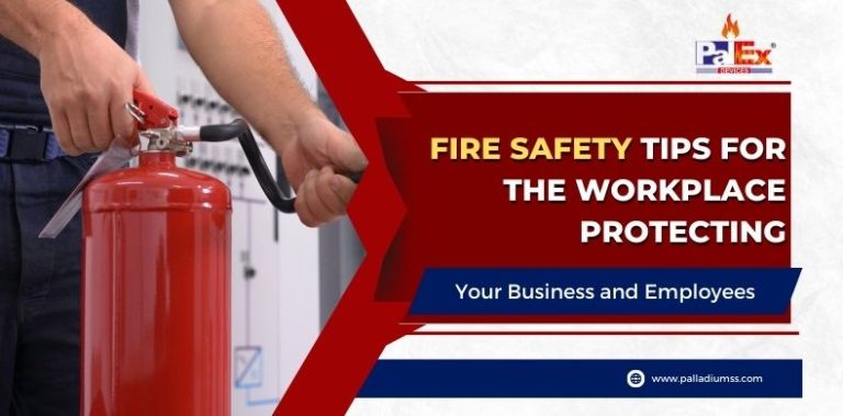 Workplace Fire Safety Tips | Palex Insights